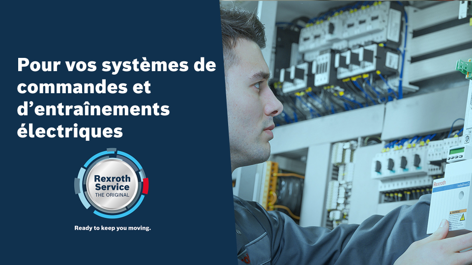 Service Rexroth. Toujours en mouvement avec vous. | Bosch Rexroth France